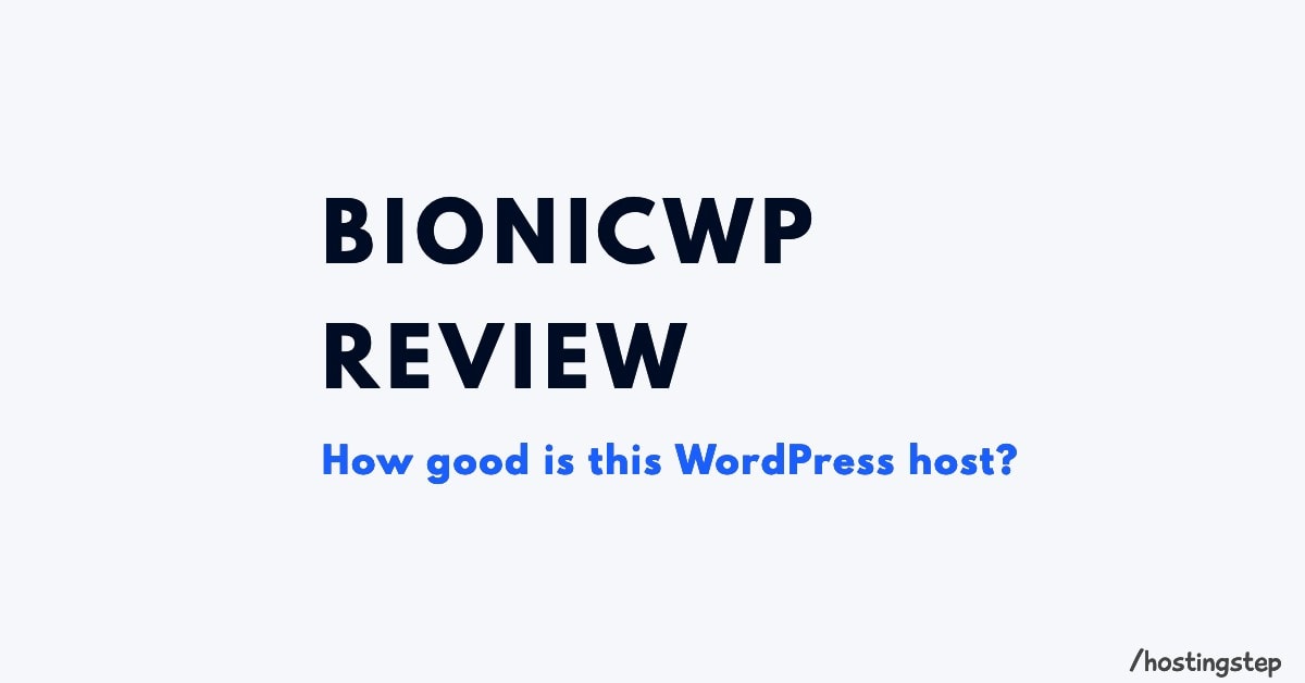 BionicWP Review - Hostingstep